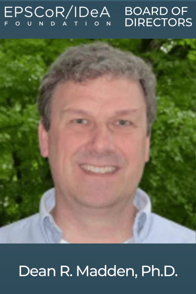 Dean R. Madden, Ph.D. | EPSCoR/IDeA Foundation